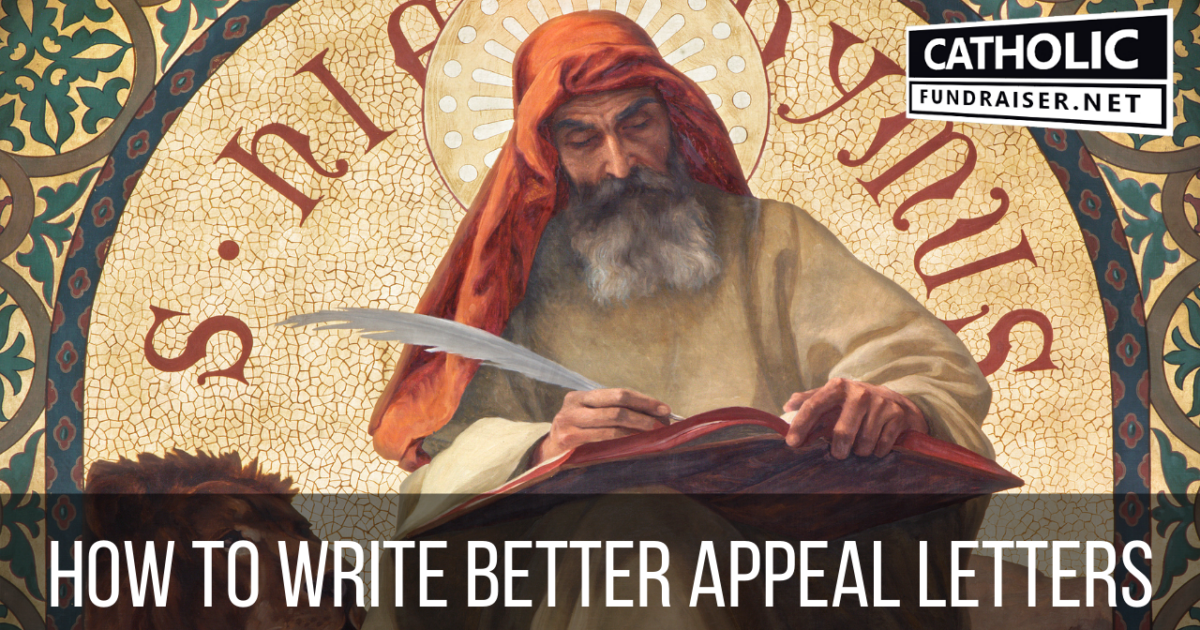 How to Write Better Catholic Appeal Letters - Catholic Fundraiser